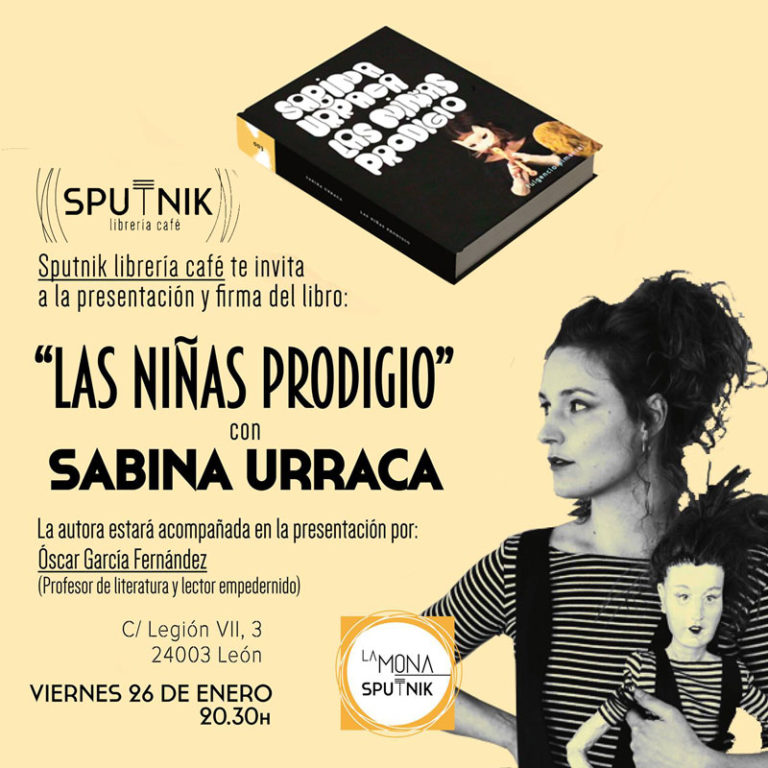 'Las niñas prodigio' con Sabina Urraca. Presentación en Sputnik - León ...